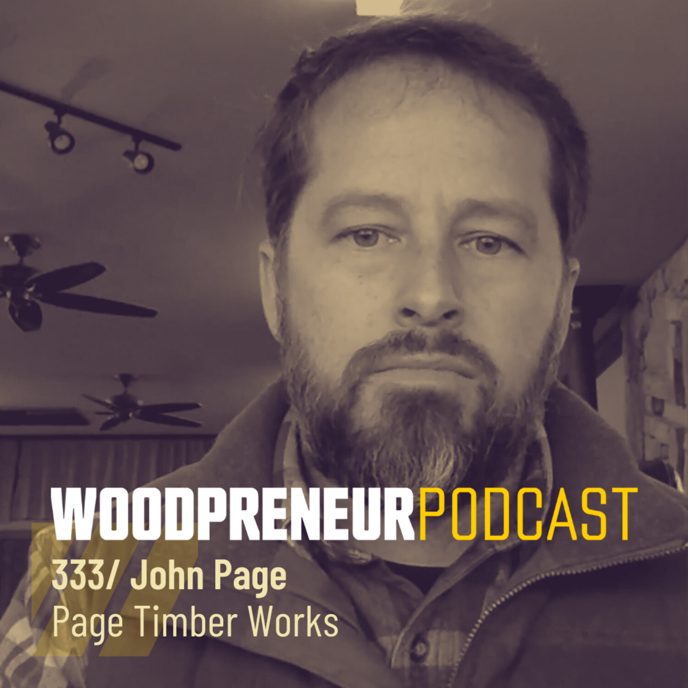John Page: Page Timber Works - The Woodpreneur Podcast - Podcast.co
