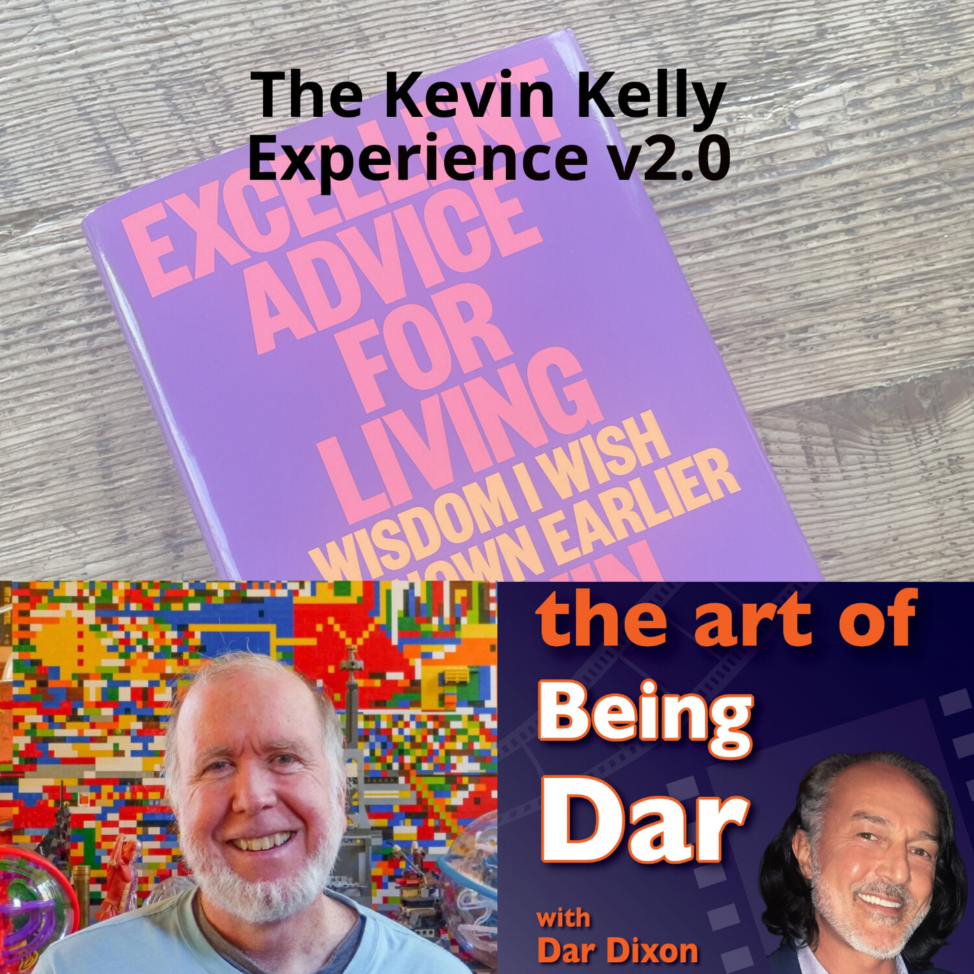 The Kevin Kelly Experience v2.0 - The Art of Being Dar - with Dar Dixon ...