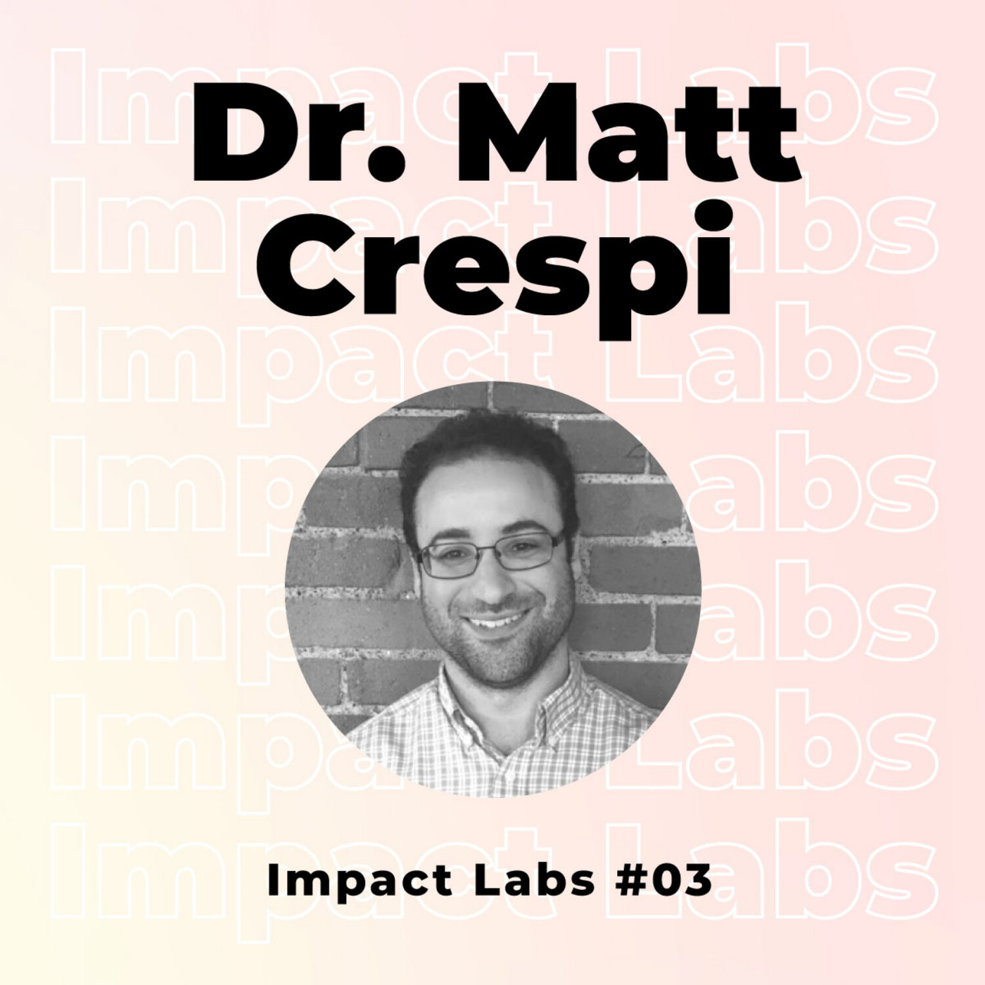 Dr. Matt Crespi | How To Make A Social Impact In Any Organisation ...