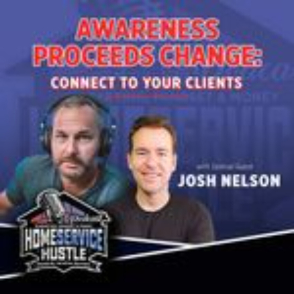 Ep. 20: Josh Nelson - Awareness Proceeds Change : Connect to Your ...