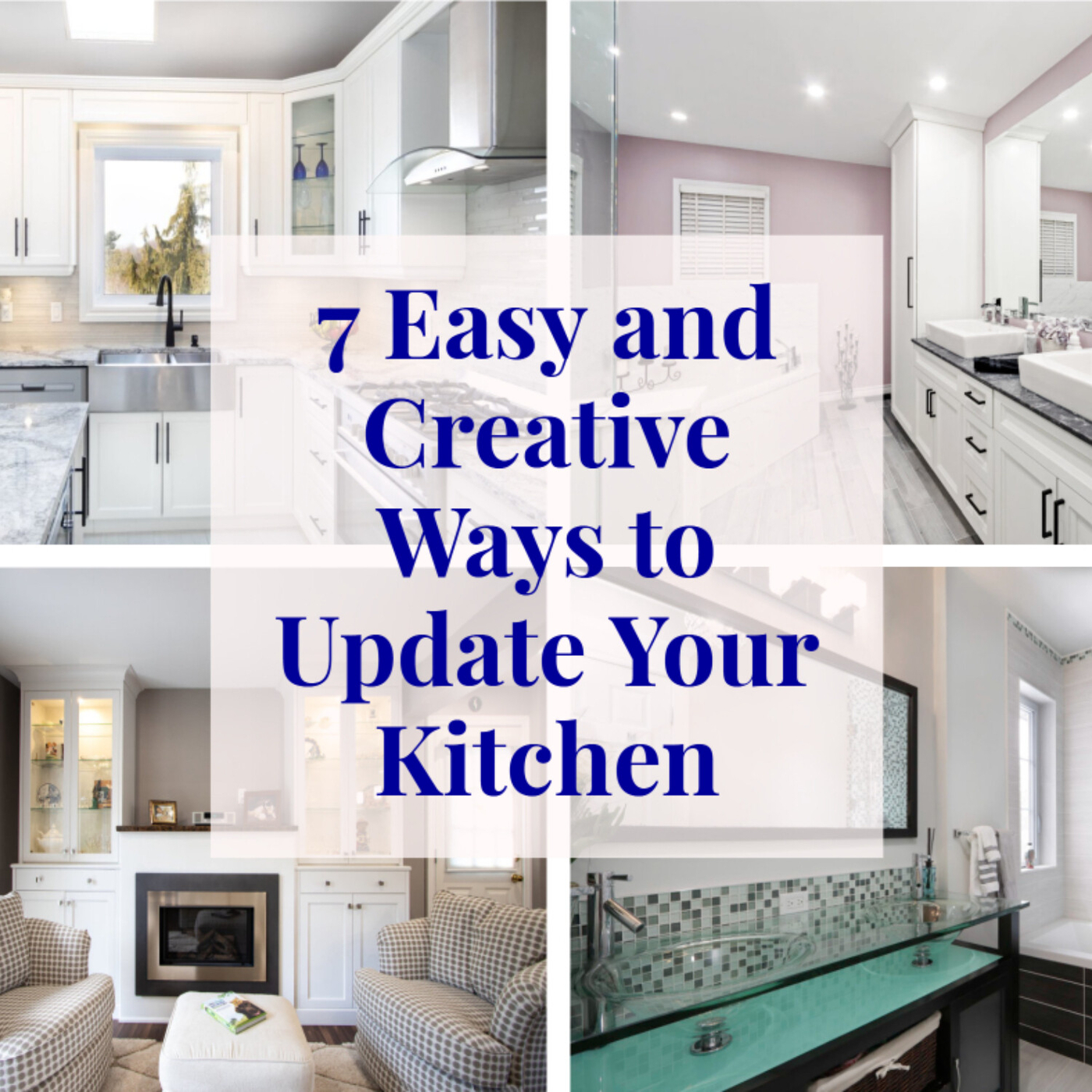7 Easy and Creative Ways to Update Your Kitchen - Love Your Home ...