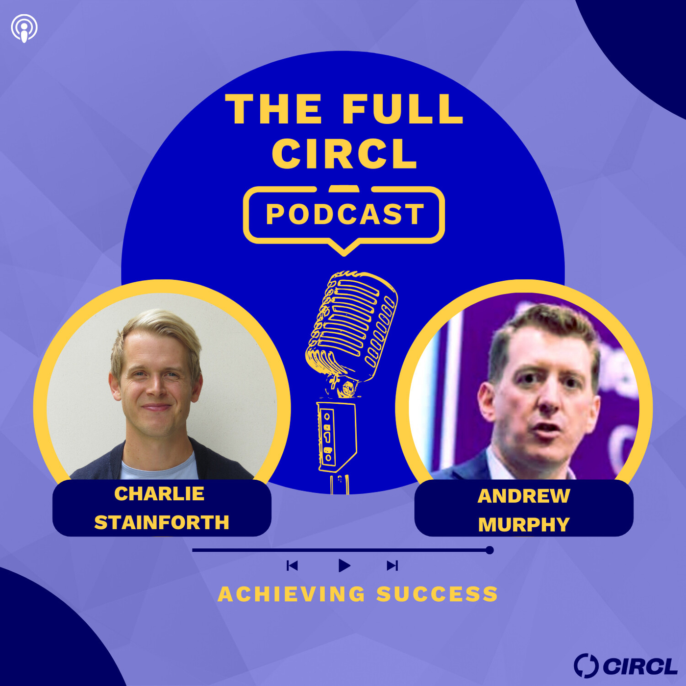 Ep. 72: Andrew Murphy: Achieving Success - The Full Circl Podcast ...