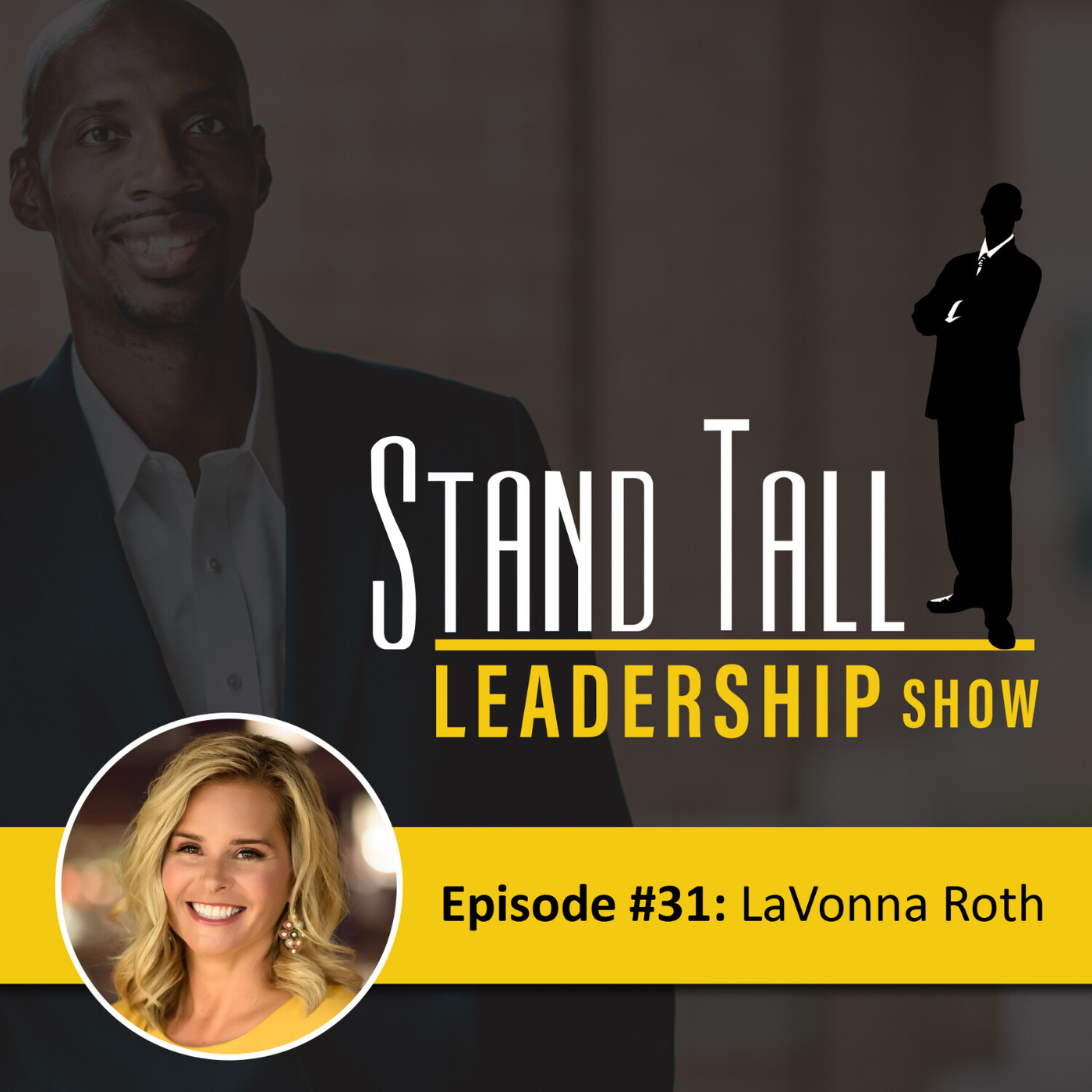 STAND TALL LEADERSHIP SHOW EPISODE 32 FT. LAVONNA ROTH - STAND TALL ...
