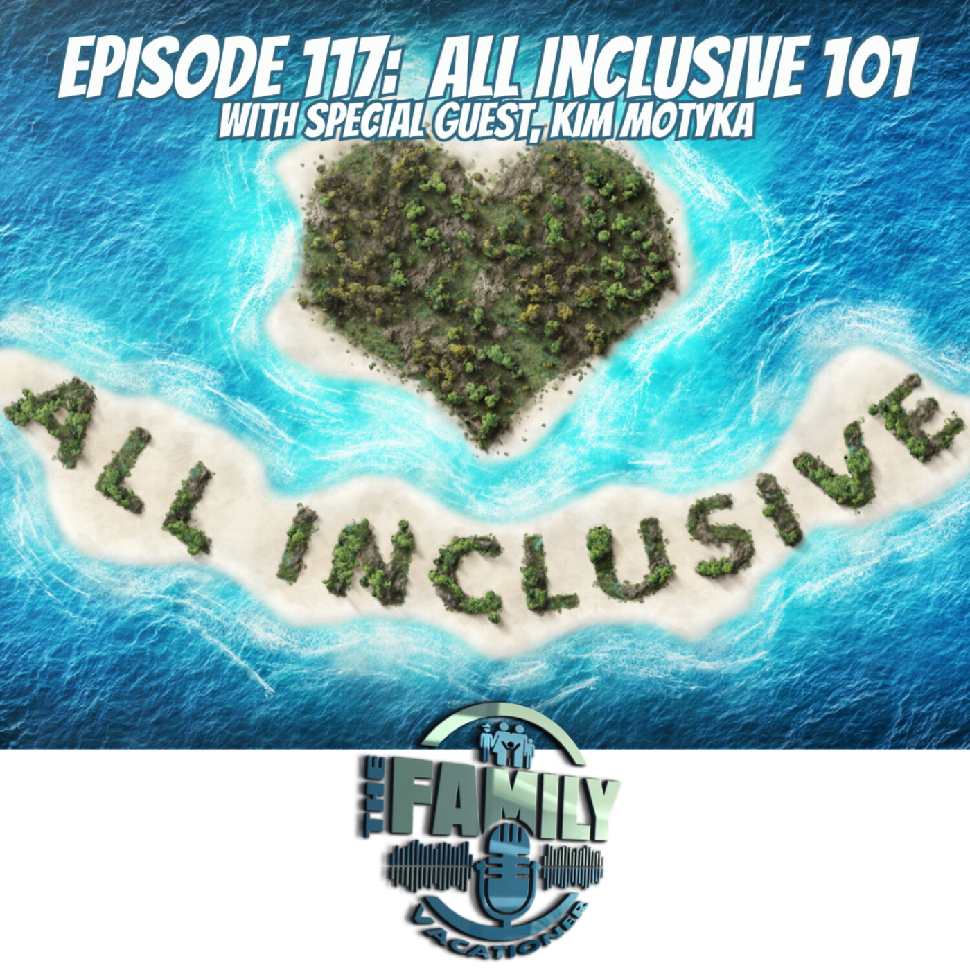 All Inclusives 101 - The Family Vacationer - Podcast.co